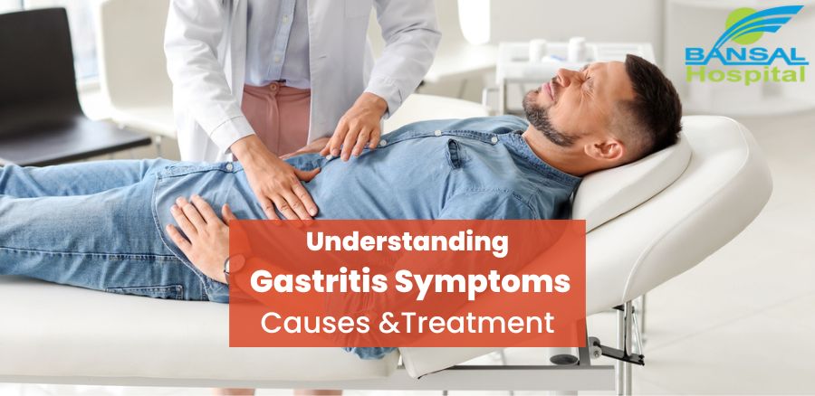 Understanding Gastritis Symptoms, Causes And Treatment