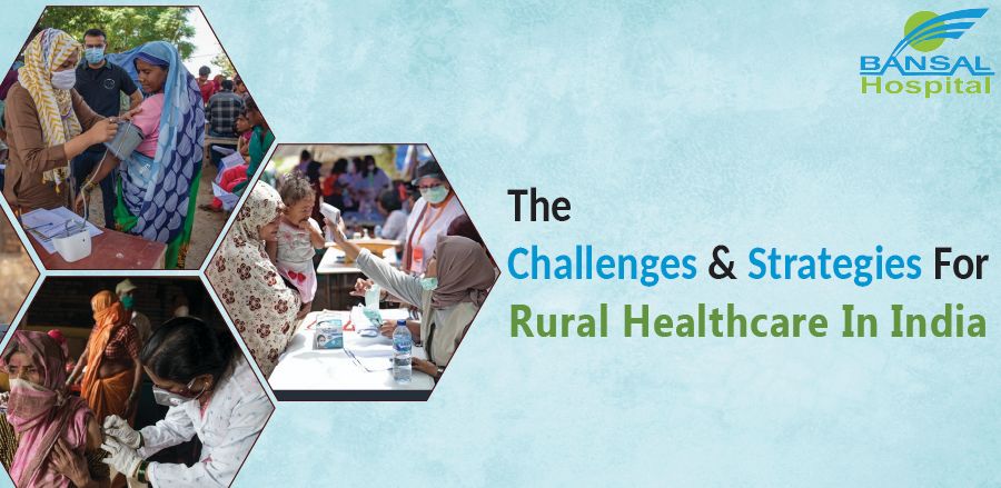Discover The Challenges And Strategies For Rural Healthcare In India